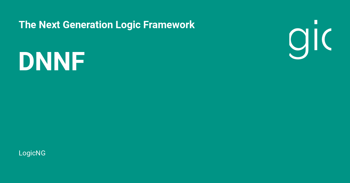 DNNF - The Next Generation Logic Framework
