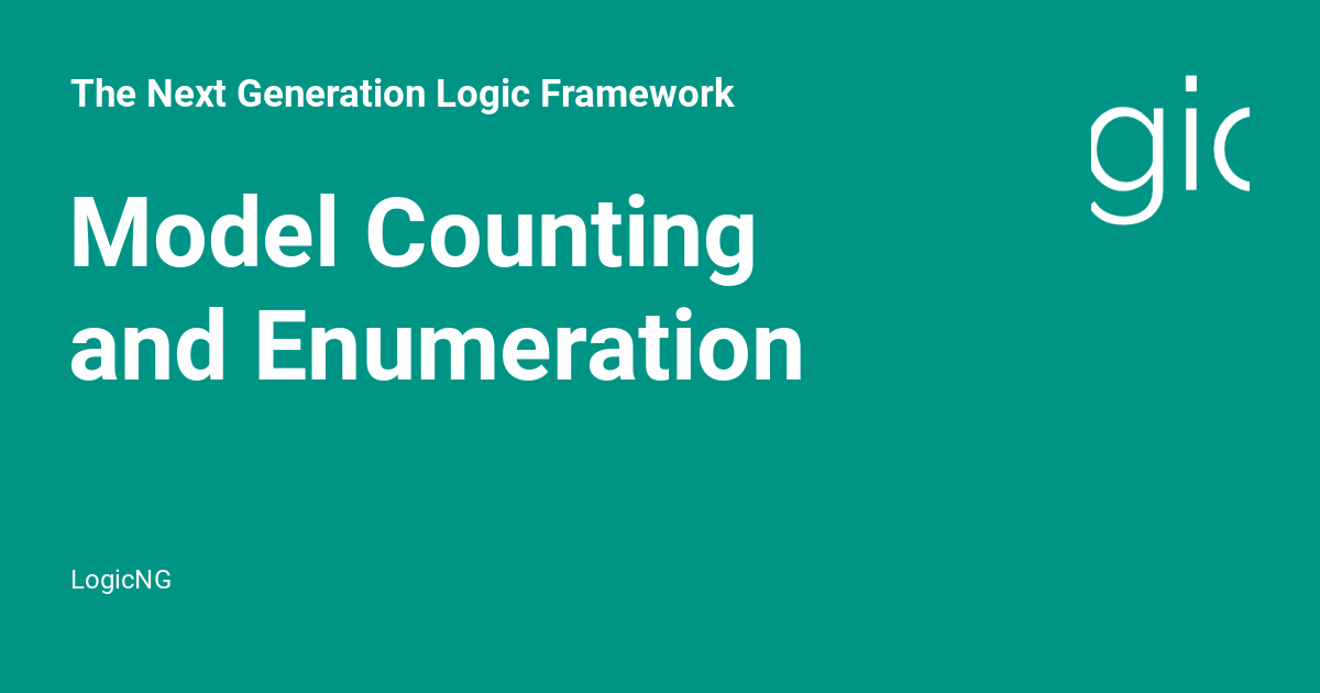 Model Counting And Enumeration The Next Generation Logic Framework